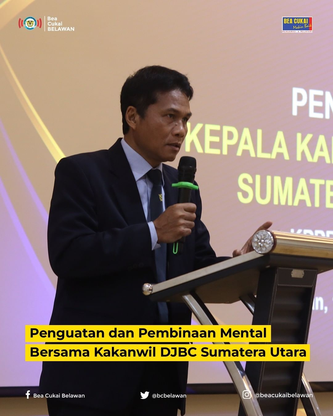 Penguatan dan Pembinaan Mental Bersama Kakanwil DJBC Sumatera Utara - Bea Cukai Belawan